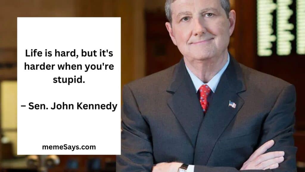 50+ Senator John Kennedy Funny Quotes